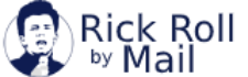 Ship your friends or enemies a Rick Roll in the mail. Shipping today ...